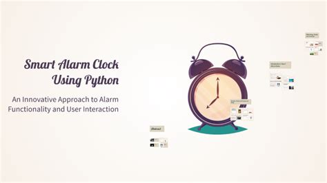 Smart Alarm Clock Using Python By Saihajpreet Kaur On Prezi
