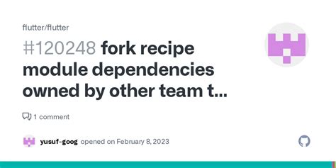 Fork Recipe Module Dependencies Owned By Other Team To Flutter · Issue 120248 · Flutterflutter