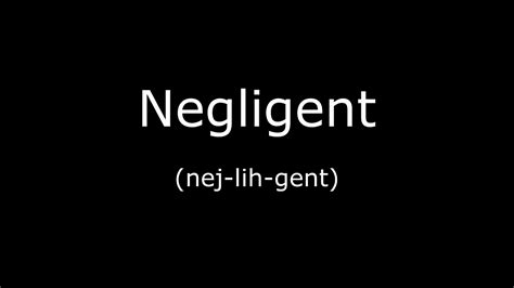 How To Pronounce Negligent Youtube