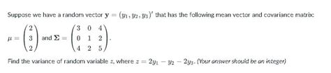 solved suppose we have a random vector y y1 y2 y3 ′ that
