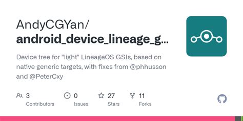 GitHub AndyCGYan Android Device Lineage Gsi Device Tree For Light LineageOS GSIs Based On