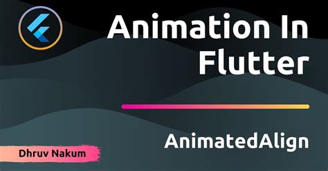 Animation In Flutter Animatedalign