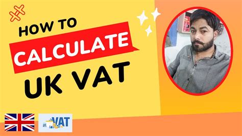 How To Calculate Uk Vat Value Added Tax Uk Vat Explained Youtube