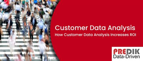 Customer Data Analysis How Customer Data Analysis Increases Roi