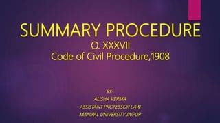 O XXXVII OF CPC SUMMARY PROCEDURE PPTX