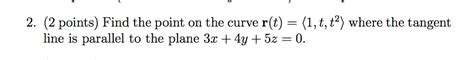 solved consider the parametrized curve r t 3t cos 2t