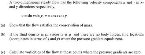 Solved A Two Dimensional Steady Flow Has The Following