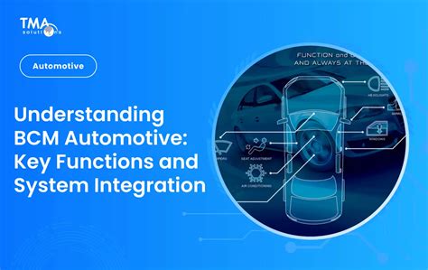 Explore Body Control Module Bcm In Automotive Systems