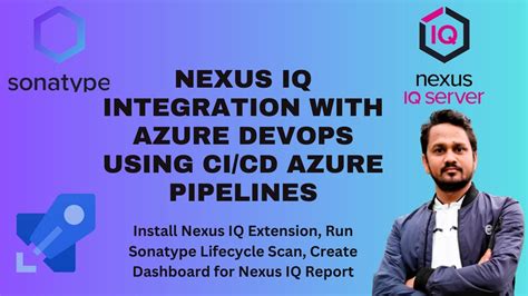 What Is A Nexus Iq How To Integrate Nexus With Azure Devops Nexus
