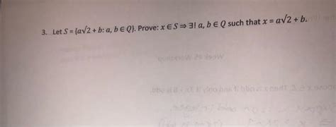 Solved 3 Let S {a2 B A B∈q} Prove X∈s⇒∃ A B∈q Such That