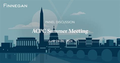 Acpc 2024 Summer Meeting Events Finnegan Leading Ip Law Firm