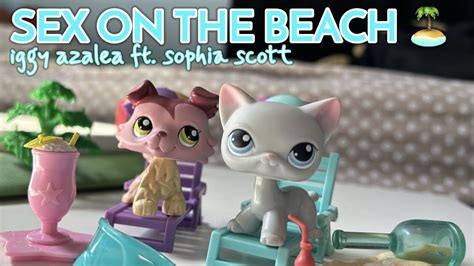 LPS MV Sex On The Beach Iggy Azalea Sophia Scott YouTube