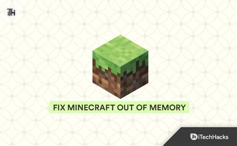 Top 10 Ways To Fix Minecraft Out Of Memory Error 2025