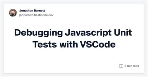 jonathan barnett on linkedin debug mocha and jest unit tests with vscode