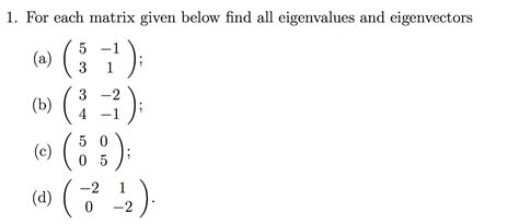 solved for each matrix given below find all eigenvalues and