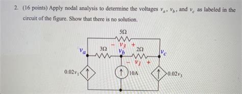 Solved 2 16 Points Apply Nodal Analysis To Determine The