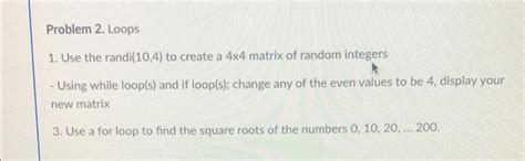 Solved 1 Use The Randi 104 To Create A 4×4 Matrix Of