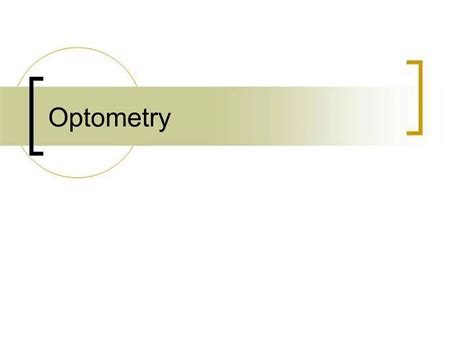 Ppt Optometry Powerpoint Presentation Free Download Id 312450