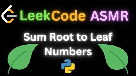 Asmr Leetcode Sum Root To Leaf Numbers Chill Coding Youtube