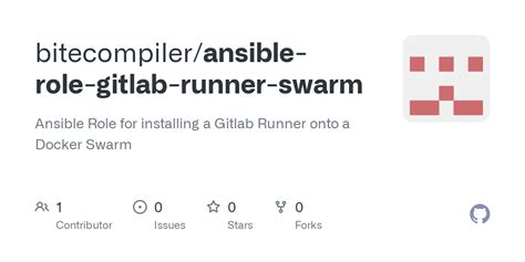Github Bitecompiler Ansible Role Gitlab Runner Swarm Ansible Role