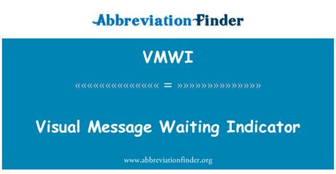 Vmwi 代表 视觉消息等待指示符 Visual Message Waiting Indicator