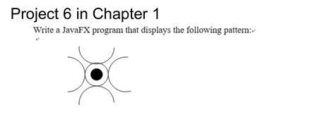 Solved Project 6 In Chapter 1 Write A Javafx Program That