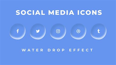Css Social Media Buttons With Water Drop Effect Youtube