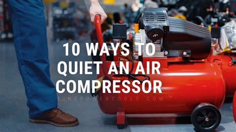 How To Make An Air Compressor Quieter Effective Ways