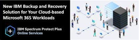 Ibm Spectrum Protect Plus Online Services Storagenewsletter