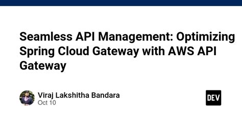 Seamless Api Management Optimizing Spring Cloud Gateway With Aws Api