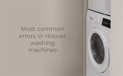 Common Hoover Washing Machine Error Codes Explained
