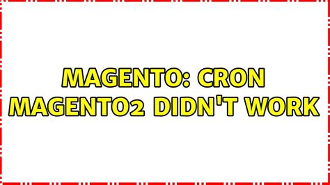 Magento Cron Magento2 Didnt Work 2 Solutions Youtube