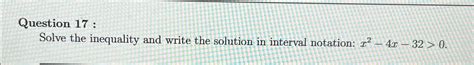 Solved Solve The Inequality And Write The Solution In Chegg