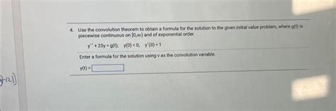 Solved 4 Use The Convolution Theorem To Obtain A Formula