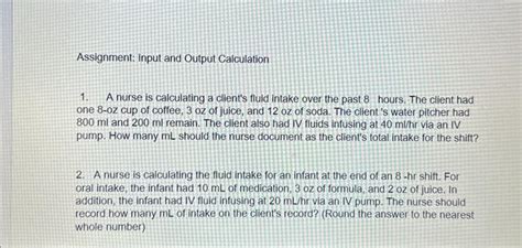Solved 1 A Nurse Is Calculating A Clients Fluid Intake