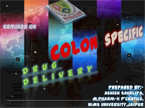Colon Specific Drug Delivery System Pptx