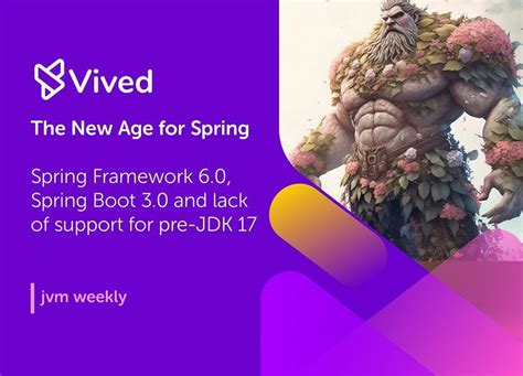 The New Age For Spring Spring Framework 60 Spring Boot 30 And Lack