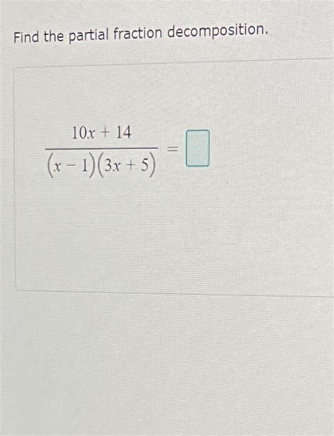 Solved Find The Partial Fraction Chegg Com