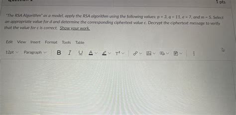Solved 1 Pts The Rsa Algorithm As A Model Apply The Rsa
