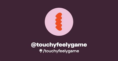 Touchyfeelygame Facebook Linktree