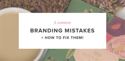 5 Common Branding Mistakes To Avoid Jules Design
