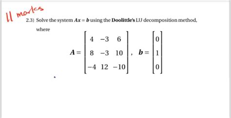 solved 2 3 ﻿solve the system ax b ﻿using the doolittle s lu