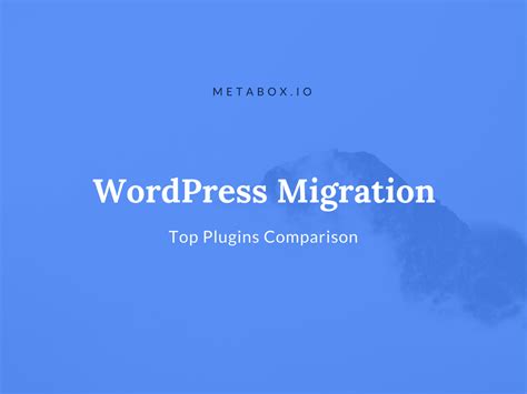 Top Wordpress Migration Plugins Comparison Meta Box