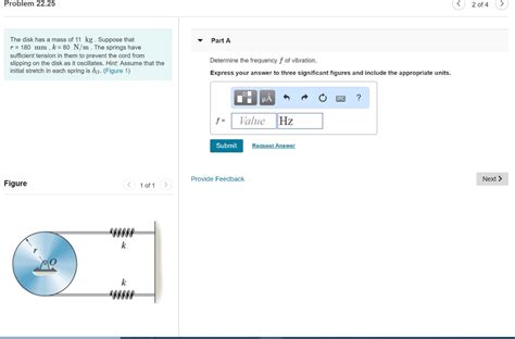 Solved Problem 22 25 2 Of 4 The Disk Has A Mass Of 11 Kg Chegg Com