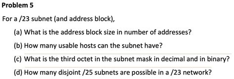 Solved Problem 5 For A 23 Subnet And Address Block A What Is The
