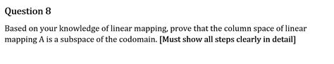 Solved Based On Your Knowledge Of Linear Mapping Prove That Chegg