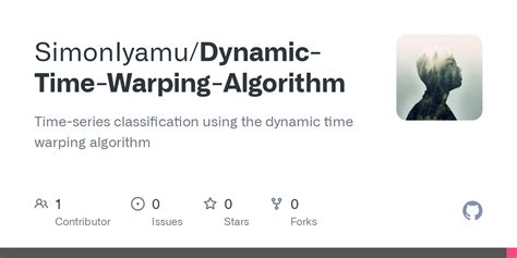 Github Simoniyamudynamic Time Warping Algorithm Time Series Classification Using The Dynamic