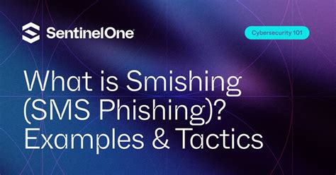 What Is Smishing Sms Phishing Examples And Tactics