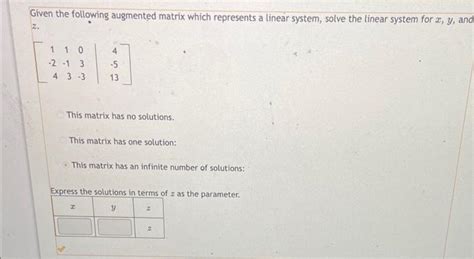 Solved Given The Following Augmented Matrix Which Represents