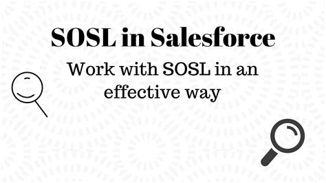 Sosl In Salesforce Salesforce Object Search Language What Is Sosl When To Use Sosl